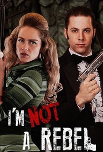 I'm Not a Rebel | Rotten Tomatoes