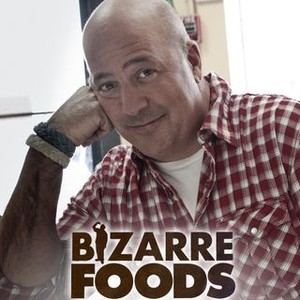Bizarre Foods America - Rotten Tomatoes