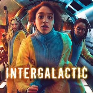 Intergalactic - Rotten Tomatoes