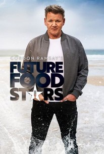 Gordon Ramsay's Future Food Stars: Season 1 | Cast and Crew | Rotten ...