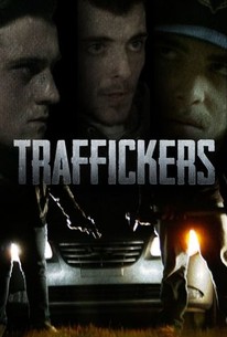 Traffickers (2015) | Rotten Tomatoes