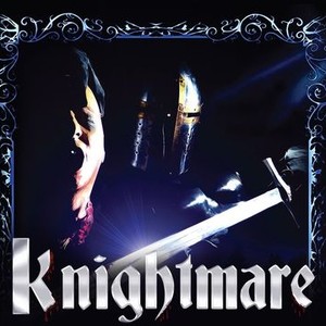 Knightmare (2014) - Rotten Tomatoes