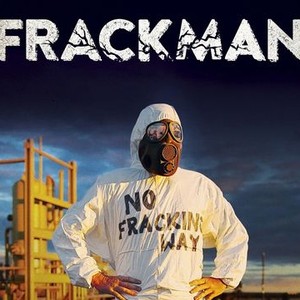 Frackman - Rotten Tomatoes