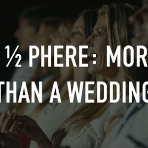 7 ½ Phere: More Than a Wedding - Rotten Tomatoes