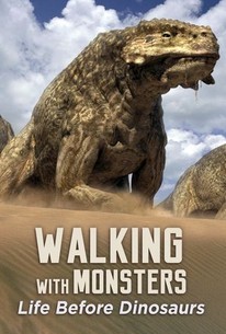 Walking With Monsters: Life Before Dinosaurs | Rotten Tomatoes
