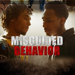 Misguided Behavior - Rotten Tomatoes