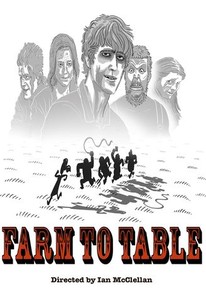 Farm to Table | Rotten Tomatoes