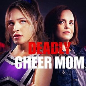 Deadly Cheer Mom - Rotten Tomatoes