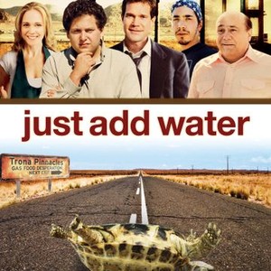 Just Add Water (2007) - Rotten Tomatoes