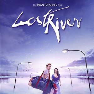 Lost River - Rotten Tomatoes