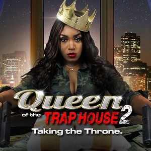 Queen of the Trap House 2: Taking the Throne - Rotten Tomatoes