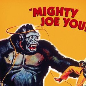 Mighty Joe Young - Rotten Tomatoes