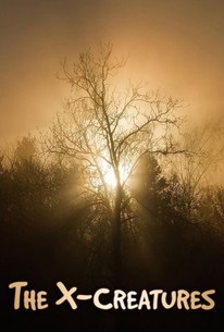 The X-Creatures | Rotten Tomatoes