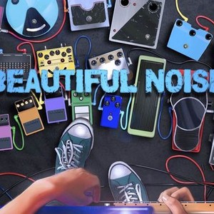 Beautiful Noise - Rotten Tomatoes