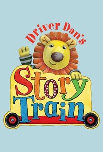 Driver Dan's Story Train - Rotten Tomatoes