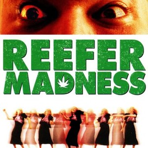 Reefer Madness - Rotten Tomatoes