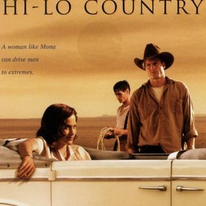 The Hi-Lo Country - Rotten Tomatoes