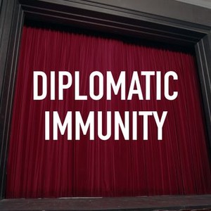 Diplomatic Immunity - Rotten Tomatoes