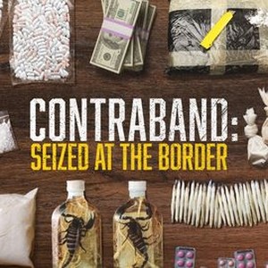 Contraband: Seized at the Border - Rotten Tomatoes