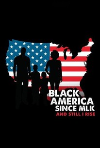 Black America Since MLK: And Still I Rise | Rotten Tomatoes