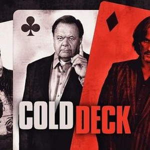 Cold Deck - Rotten Tomatoes