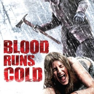 Blood Runs Cold - Rotten Tomatoes
