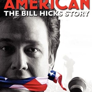 American: The Bill Hicks Story - Rotten Tomatoes