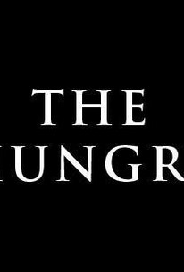 The Hungry | Rotten Tomatoes
