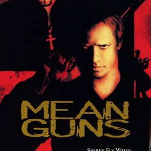 Mean Guns - Rotten Tomatoes