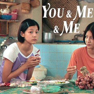 You & Me & Me - Rotten Tomatoes