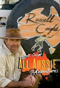 Russell Coight's All Aussie Adventures | Rotten Tomatoes