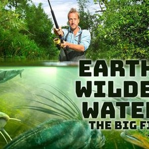 Earth's Wildest Waters: The Big Fish - Rotten Tomatoes