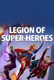 Legion of Super-Heroes | Rotten Tomatoes
