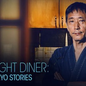 Midnight Diner -- Tokyo Stories - Rotten Tomatoes