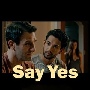 Say Yes - Rotten Tomatoes