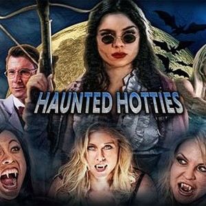 Haunted Hotties - Rotten Tomatoes
