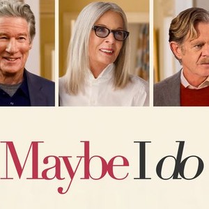 Maybe I Do - Rotten Tomatoes