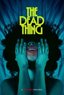 The Dead Thing | Rotten Tomatoes