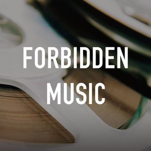 Forbidden Music - Rotten Tomatoes