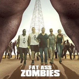 Fat Ass Zombies - Rotten Tomatoes