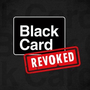 Black Card Revoked - Rotten Tomatoes