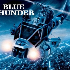 Blue Thunder - Rotten Tomatoes