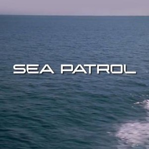 Sea Patrol - Rotten Tomatoes