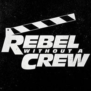 Rebel Without a Crew - Rotten Tomatoes