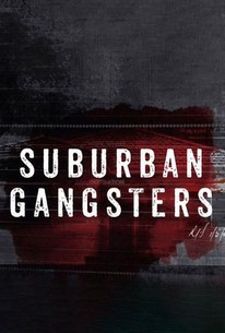 Suburban Gangsters | Rotten Tomatoes