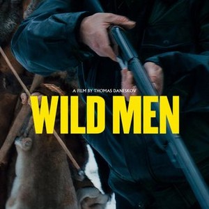 Wild Men - Rotten Tomatoes