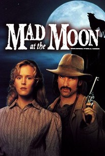 Mad at the Moon | Rotten Tomatoes
