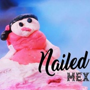 Nailed It! Mexico - Rotten Tomatoes