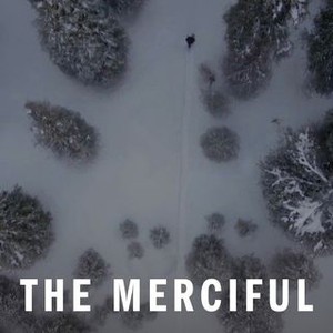 The Merciful - Rotten Tomatoes