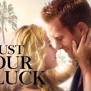 Just Our Luck - Rotten Tomatoes